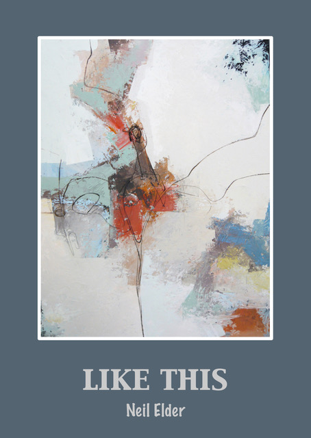 Featured Publication – Like This by Neil Elder